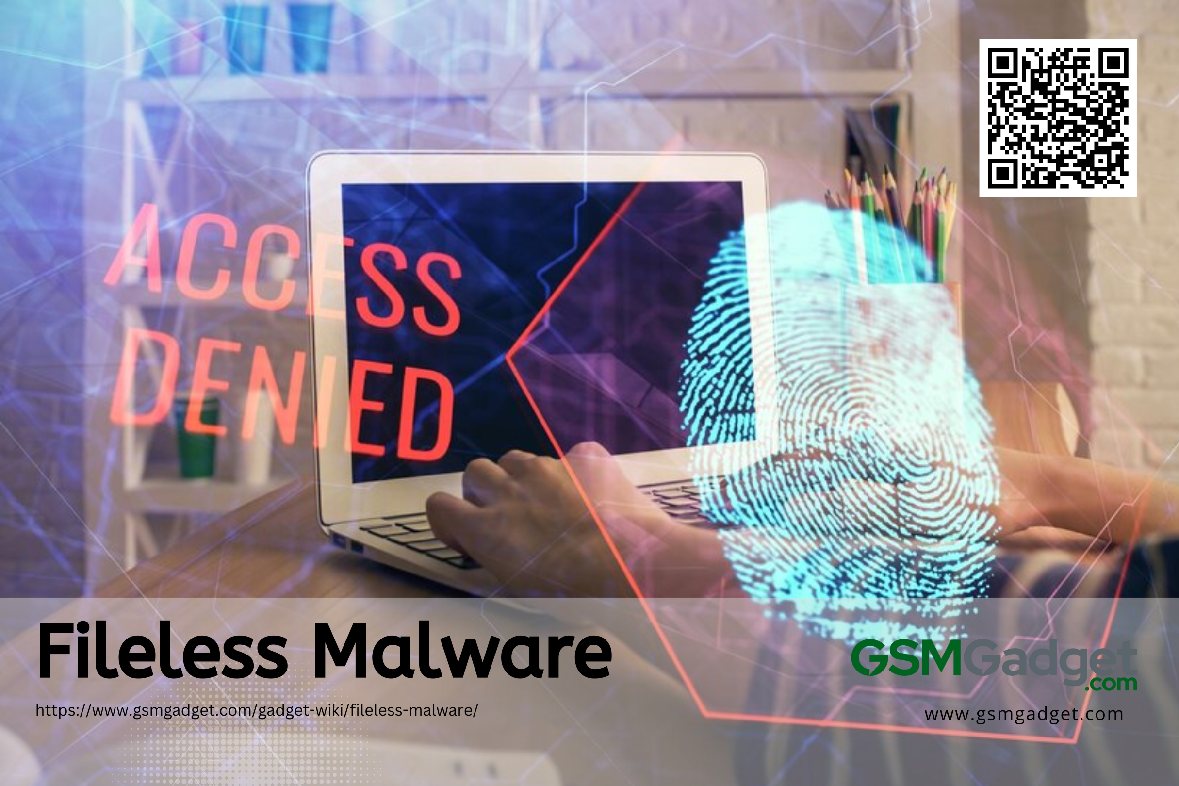 What is Fileless Malware? How to detect and prevent – GSM Gadget